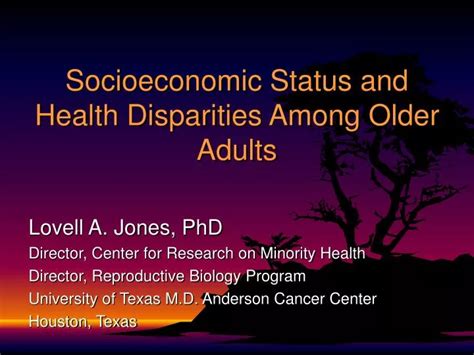 Ppt Socioeconomic Status And Health Disparities Among Older Adults Powerpoint Presentation