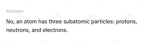 Solved Does An Atom Have Two Subatomic Particles [algebra]