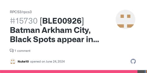 Ble00926 Batman Arkham City Black Spots Appear In Certain Areas