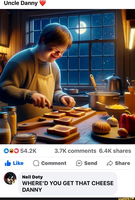 Uncle Danny Il I Yy 54 2k 3 7k Comments 6 4k Shares Like Comment ~ Send Share Neil Doty Whered