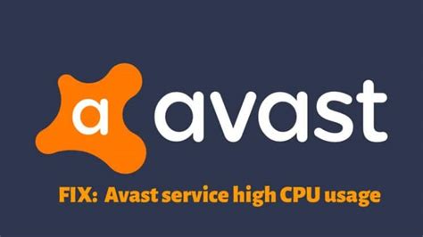 Ways To Fix Avast Service High CPU Usage In