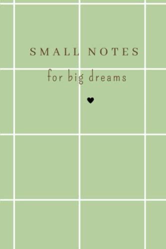 Small Notes For Big Dreams Simple Pretty And Effective Notebook By User Lxmix Goodreads