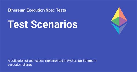 Test Scenarios Ethereum Execution Spec Tests