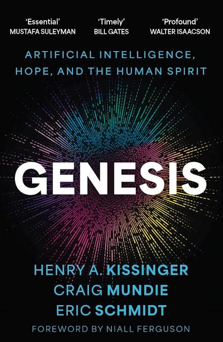 Genesis Artificial Intelligence Hope And The Human Spirit By Eric Schmidt Books Hachette