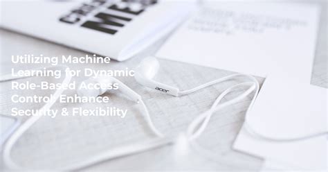 Utilizing Machine Learning For Dynamic Role Based Access Control