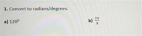 Solved Convert to radians degrees a b π Chegg com