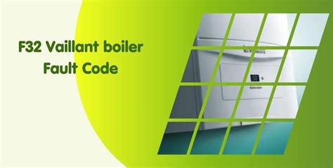 F32 Vaillant Boiler Fault Code