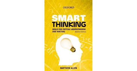 Smart Thinking Skills For Critical Understanding And Writing By Matthew Allen