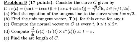 Solved Problem 9 17 Points Consider The Curve C Given By
