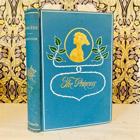 1890 The Princess By Alfred Lord Tennyson Poet Laureate Of England