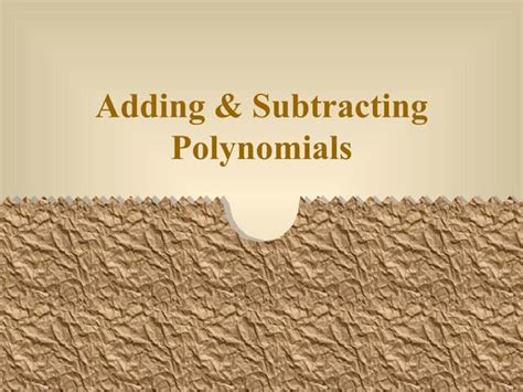 Adding & Subtracting Polynomials | PPT