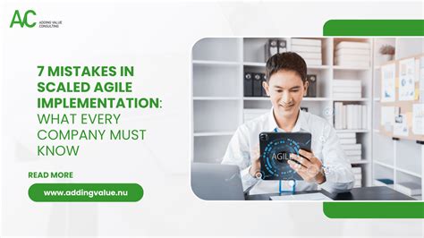 7 Mistakes In Scaled Agile Implementation What Every Company Must Know