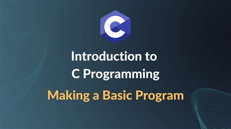 Introduction To C Programming Creating Your First Program Youtube