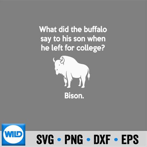 Bison Svg Buffalo Pun Bison Bye Son College Joke Svg Wildsvg