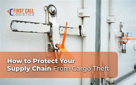 How To Protect Your Supply Chain From Cargo Theft
