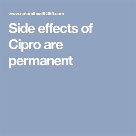 Side Effects Of Cipro Are Permanent Side Effects Natural Health