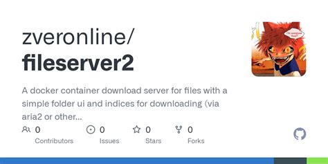 GitHub Zveronline Fileserver2 A Docker Container Download Server For Files With A Simple