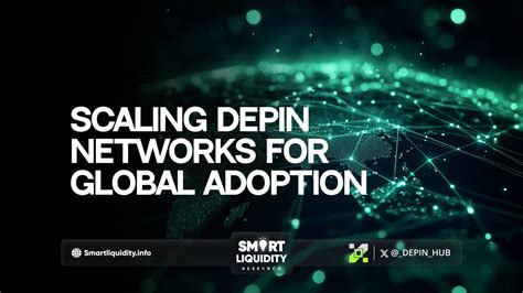 Scaling Depin Networks For Global Adoption Smart Liquidity Research