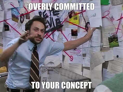 Meme Overly Committed To Your Concept All Templates Meme