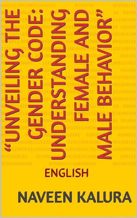 Unveiling The Gender Code Understanding Female And Male Behavior EBook KALURA NAVEEN