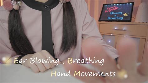 ASMR 耳に息を吹きかける , 吐息・ハンドムーブメント：Ear Blowing , Breathing・Hand Movements 無言/No Talking - YouTube