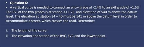 Solved Question A Vertical Curve Is Needed To Connect Chegg