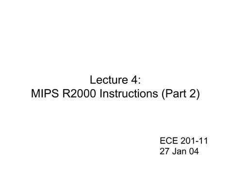 Ppt Lecture 4 Mips R2000 Instructions Part 2 Powerpoint Presentation Id 923717