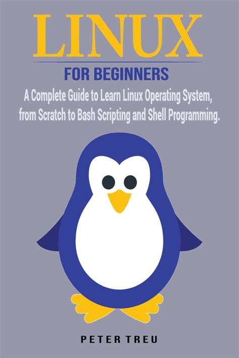 Книга Linux For Beginners A Complete Guide to Learn Linux Operating System from Scratch to