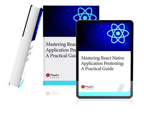 Mastering React Native Application Pentesting A Practical Guide