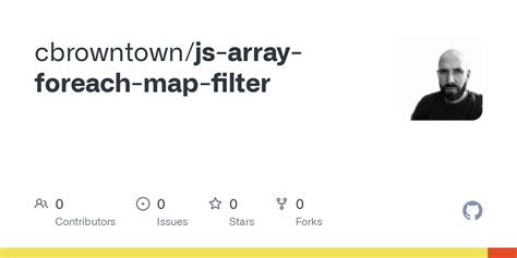 Github Cbrowntownjs Array Foreach Map Filter