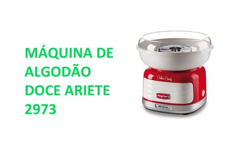2022_10 Outubro - Máquina de Algodão Doce ARIETE 2973 | Netsonda