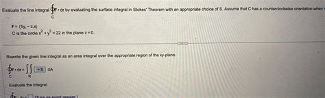 [answered] Evaluate The Line Integral Pf Dr By Evaluating The Surface Kunduz