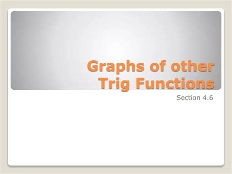 PPT Graphs Of Other Trig Functions PowerPoint Presentation Free Download ID 1938302