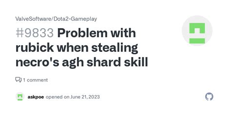 Problem With Rubick When Stealing Necros Agh Shard Skill · Issue 9833 · Valvesoftwaredota2