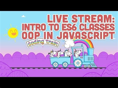 free video intro to es6 classes oop in javascript from coding train class central