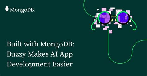 Built With Mongodb Buzzy Makes Ai Application Development More