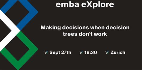 Emba Explore Making Better Decisions When Decision Trees Dont Work School For Continuing