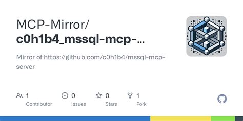 Github Mcp Mirrorc0h1b4mssql Mcp Server Mirror Of C0h1b4mssql Mcp Server