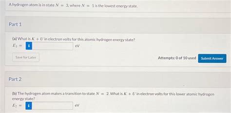 Solved A Hydrogen Atom Is In State N 3 Where N 1 Is The