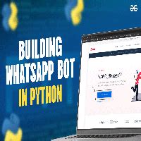 Building WhatsApp On Python GeeksforGeeks Videos