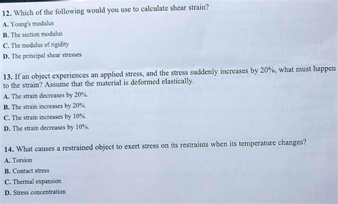 Solved 12 Which Of The Following Would You Use To Calculate Shear Strain A Youngs Modulus B