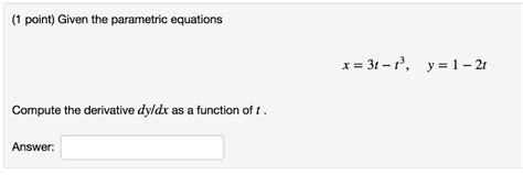 Solved 1 Point Find The Length Of Parametrized Curve Given