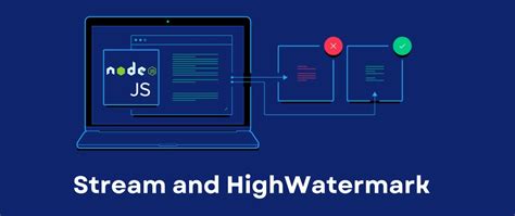 stream and highwatermark node js dev community