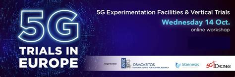 5g Trials In Europe 5g Experimentation Facilities And Vertical Trials5g Ppp