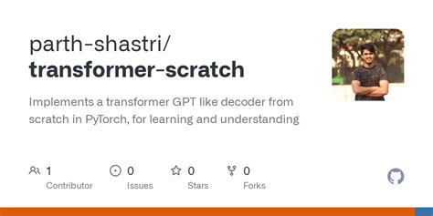 GitHub Parth Shastri Transformer Scratch Implements A Transformer GPT Like Decoder From