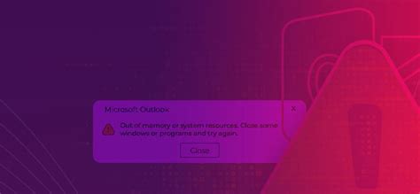 How To Fix Outlook Out Of Memory Or System Resources Error