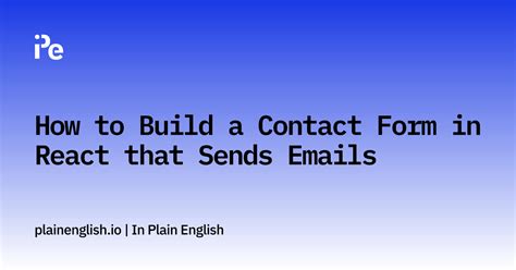how to build a contact form in react that sends emails