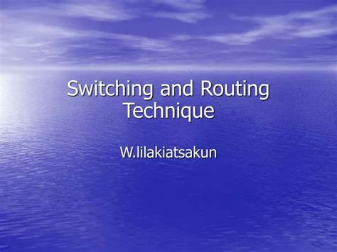 Ppt Switching And Routing Technique Powerpoint Presentation Free