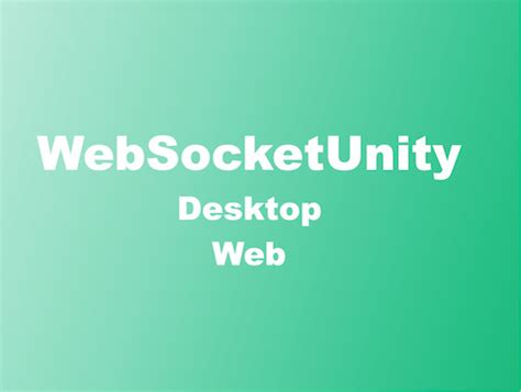 Websocket For Desktop And Web Lite Network Unity Asset Store