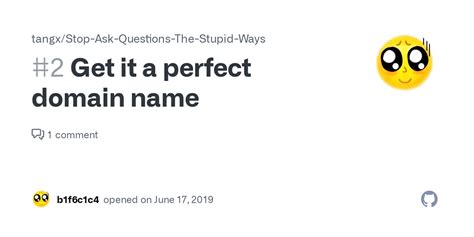 Get It A Perfect Domain Name Issue 2 Tangx Stop Ask Questions The Stupid Ways GitHub